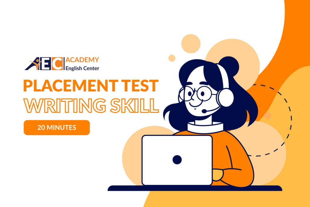 Placement Test Writing Skill Trung T m Anh Ng Academy placement-test-writing-skill-trung-t-m-anh-ng-academy